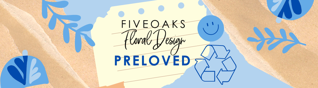 Preloved – Five Oaks Floral Design